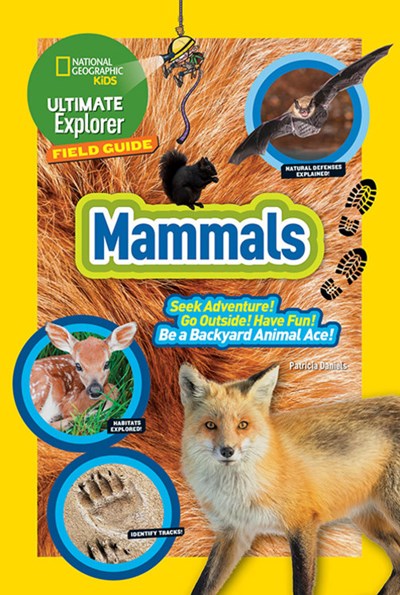 National Geographic Kids Ultimate Explorer Field Guide: Mammals ...